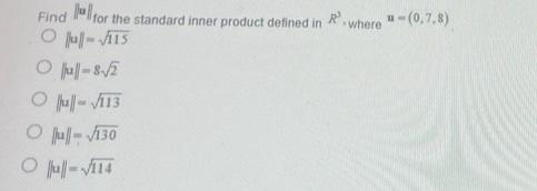 Solved Find \|\|for the standard inner product defined in | Chegg.com