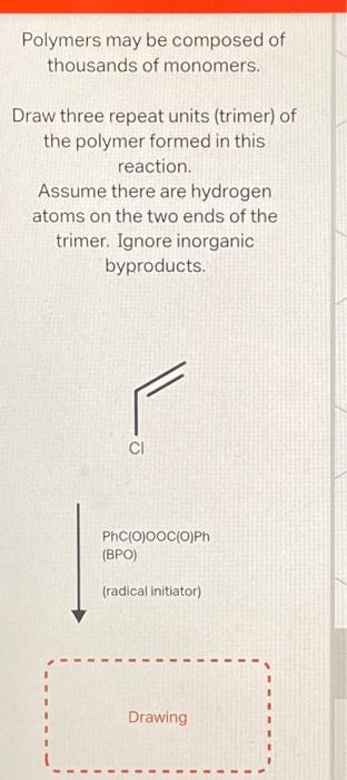 Solved Polymers may be composed of thousands of monomers. | Chegg.com