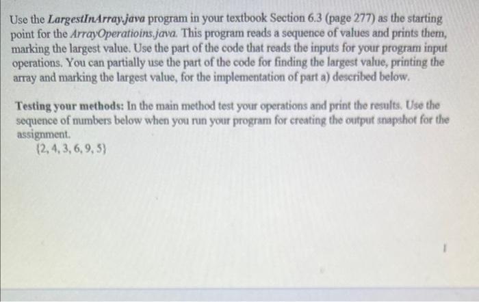 Solved Use the LargestInArray.java program in your textbook | Chegg.com
