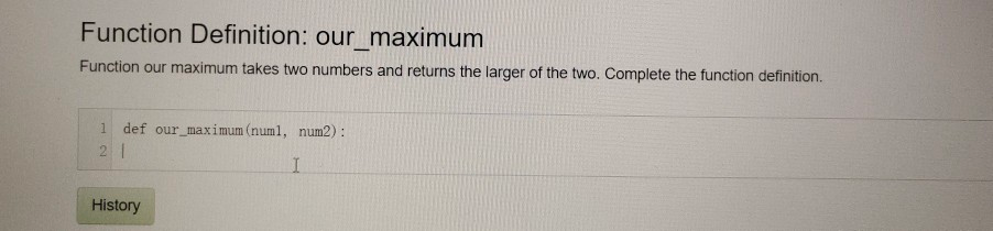 Solved Function Definition: our_maximum Function our maximum | Chegg.com