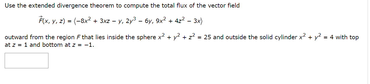 Solved Use the extended divergence theorem to compute the | Chegg.com