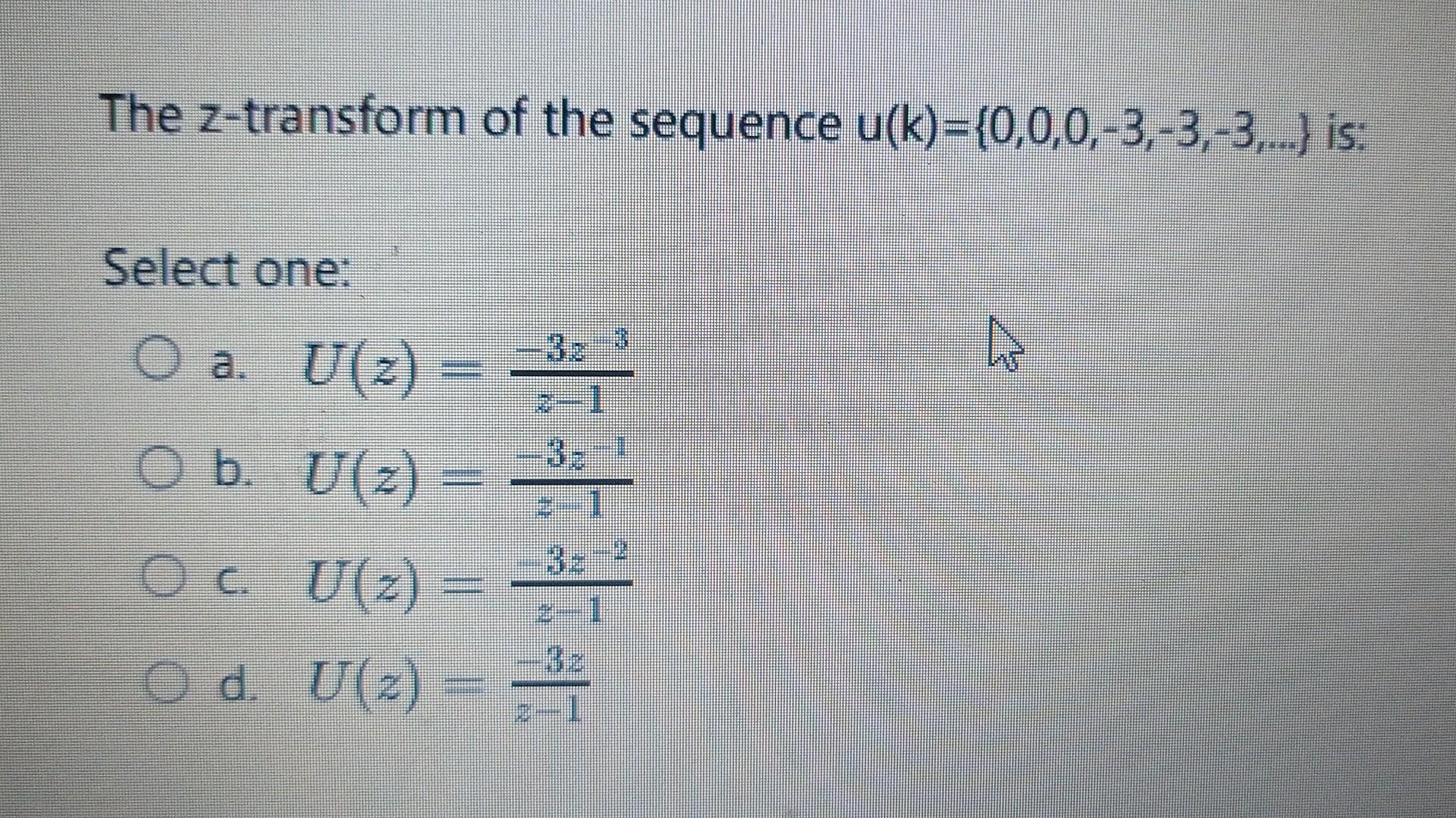 Solved The z-transform of the sequence | Chegg.com