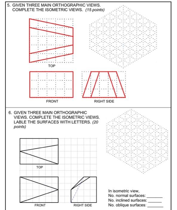 Solved 5. GIVEN THREE MAIN ORTHOGRAPHIC VIEWS. COMPLETE THE | Chegg.com