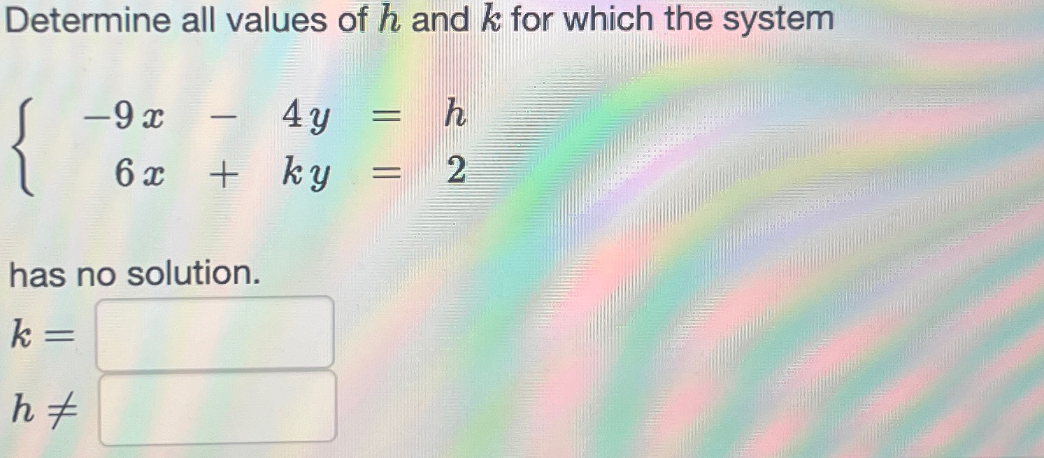 Solved Determine all values of h ﻿and k ﻿for which the | Chegg.com
