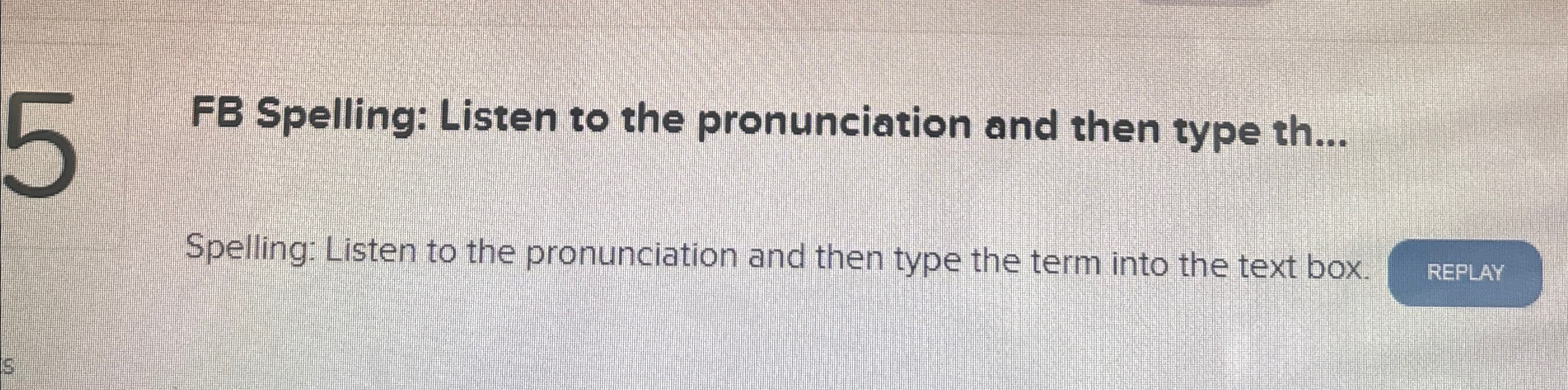 Solved FB Spelling: Listen to the pronunciation and then | Chegg.com