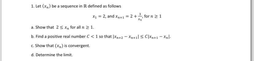 Solved Let (xn) ﻿be a sequence in R ﻿defined as followsx1=2, | Chegg.com