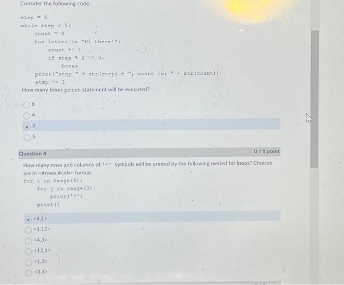 Solved Consider the following code. step =0 while step