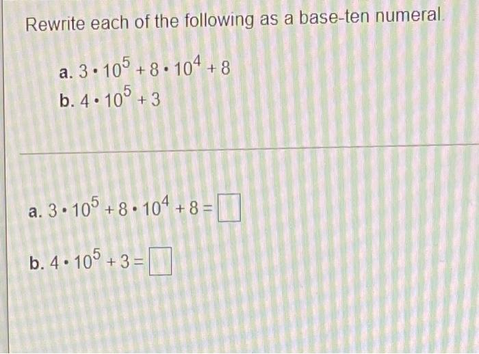 Solved Rewrite each of the following as a base-ten numeral | Chegg.com