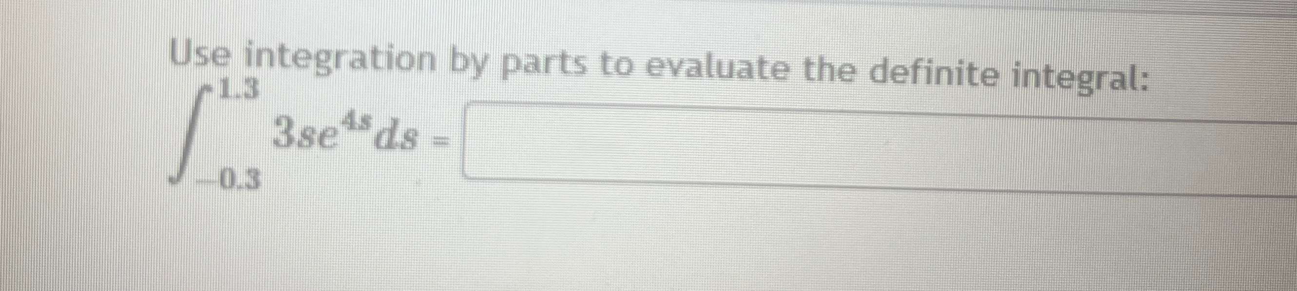 Solved Use integration by parts to evaluate the definite | Chegg.com