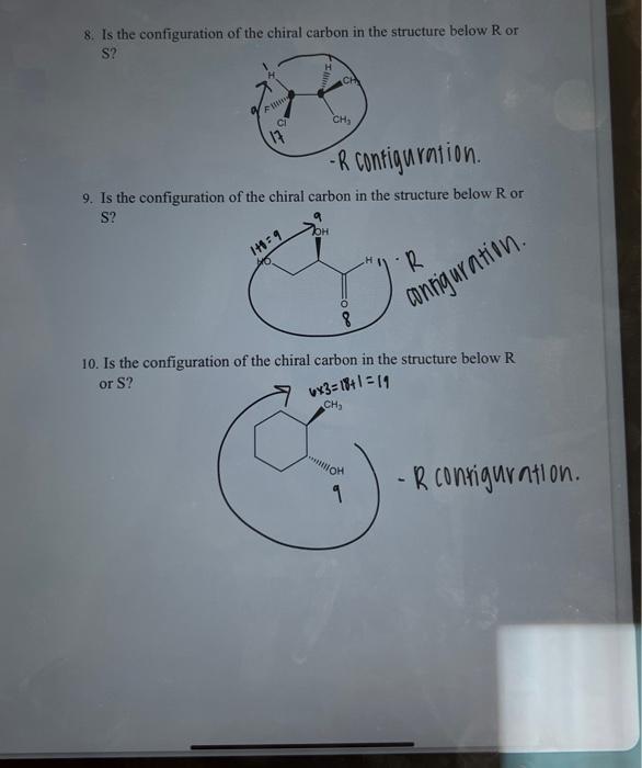 Solved 8. Is the configuration of the chiral carbon in the | Chegg.com