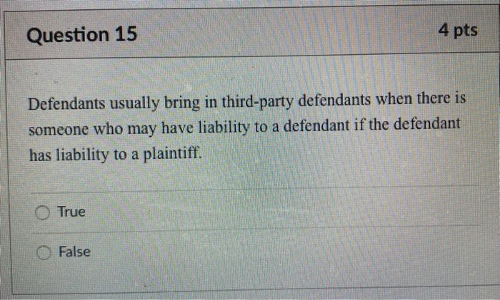Solved Question 15 4 pts Defendants usually bring in | Chegg.com