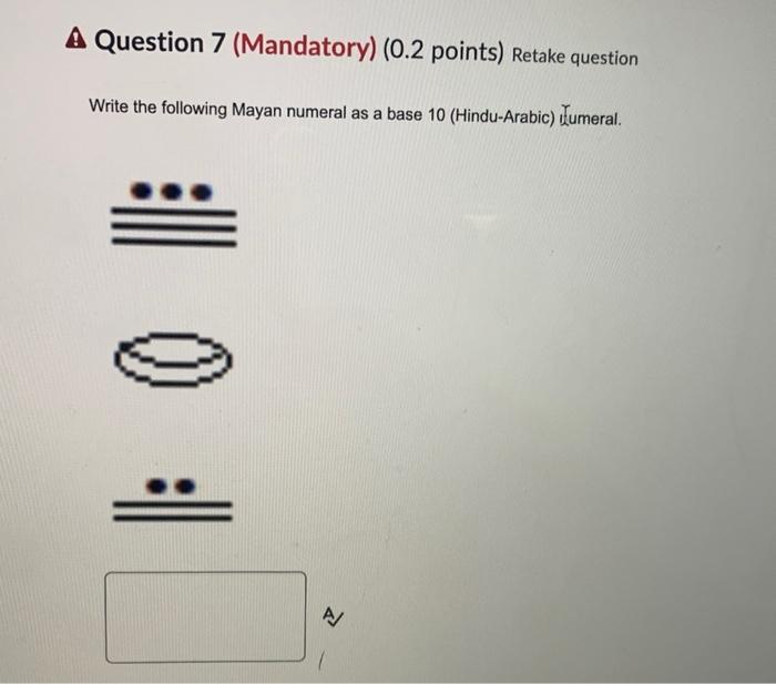 Solved Question 7 (Mandatory) (0.2 points) Retake question | Chegg.com Solved Question 7 (Mandatory) (0.2 points) Retake question | Chegg.com