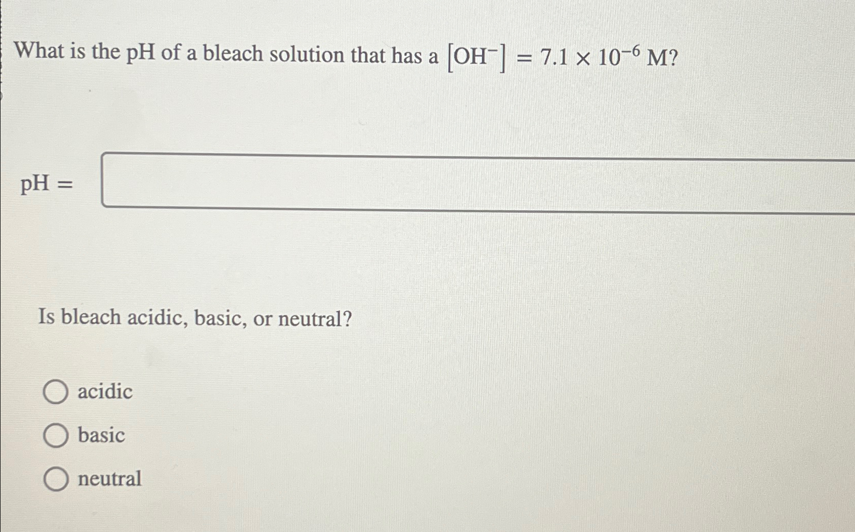 Solved What is the pH ﻿of a bleach solution that has a | Chegg.com