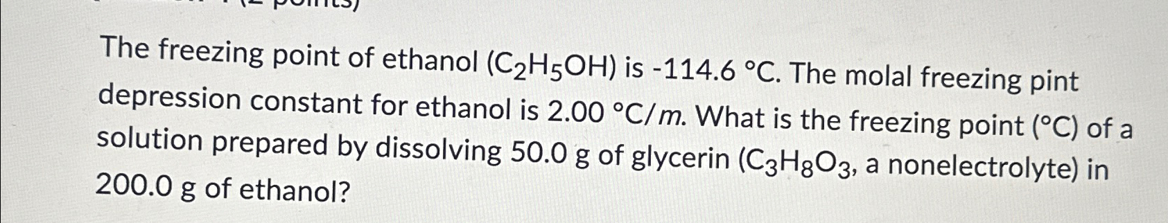 Solved The freezing point of ethanol (C2H5OH) ﻿is -114.6°C. | Chegg.com