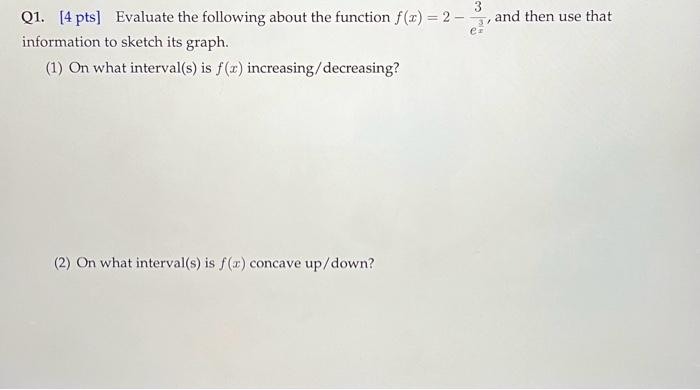 Q1. [4 pts] Evaluate the following about the function | Chegg.com