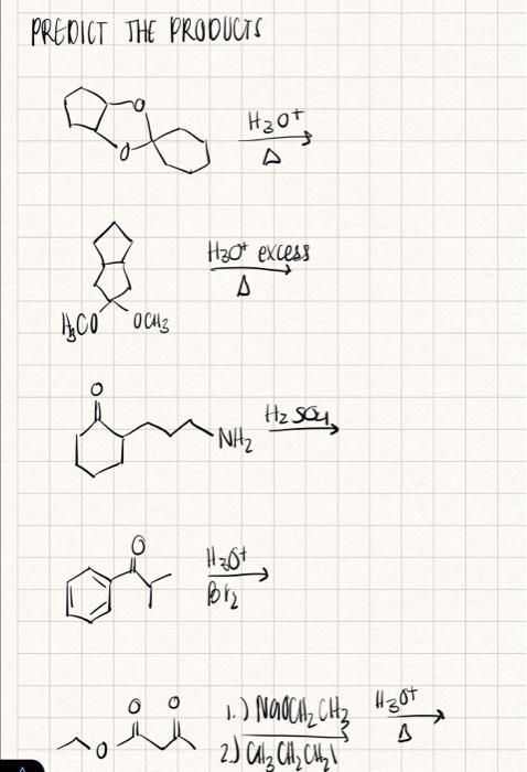 Solved PREDICT THE PRODUCTS Rox H₂ot A H2ot excess A HCO OCH | Chegg.com