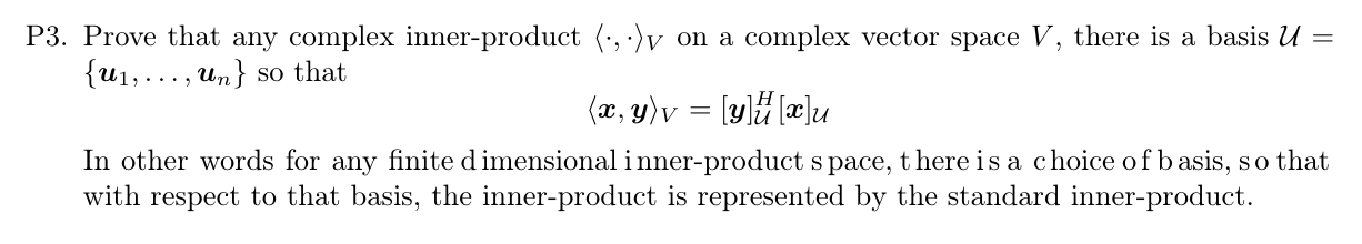 Solved P3. ﻿Prove that any complex inner-product (:*,*:)V | Chegg.com