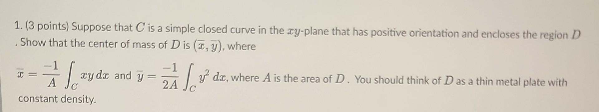 Solved 1. (3 points) Suppose that C is a simple closed curve | Chegg.com