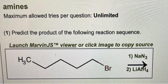 Solved amines Maximum allowed tries per question: Unlimited | Chegg.com