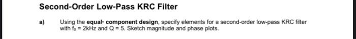 Solved Second-Order Low-Pass KRC Filter a) Using the | Chegg.com
