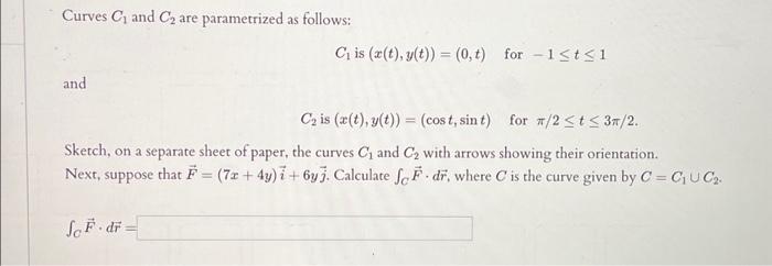 Solved Curves C₁ and C₂2 are parametrized as follows: and C₁ | Chegg.com
