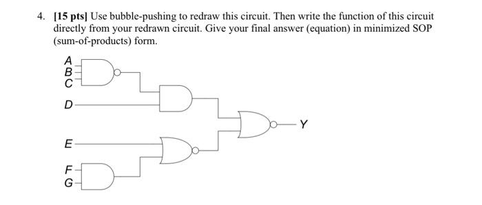 Solved 4. [15 pts] Use bubble-pushing to redraw this | Chegg.com