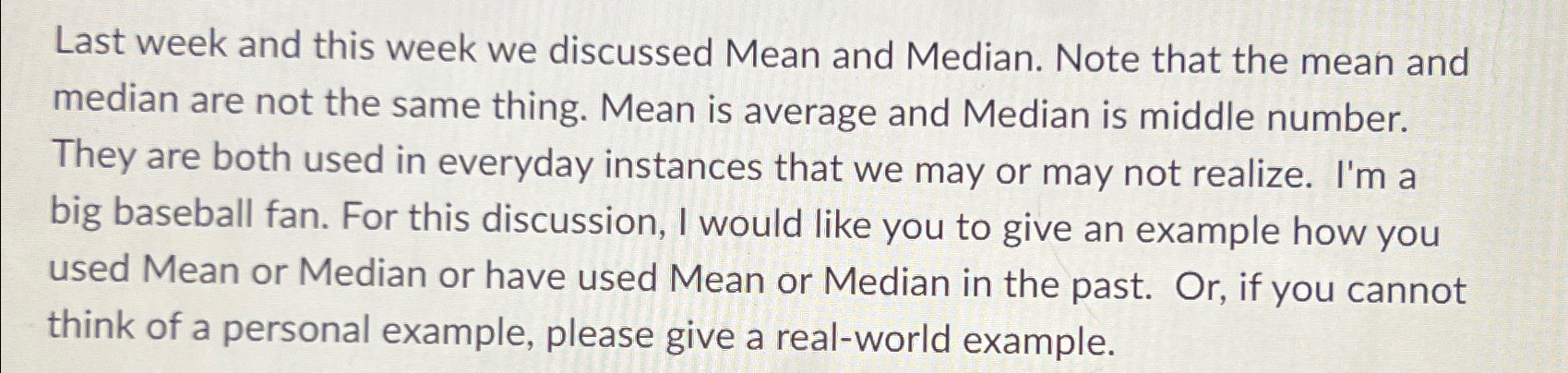 Solved Last week and this week we discussed Mean and Median. | Chegg.com