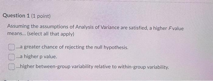 Solved Assuming the assumptions of Analysis of Variance are | Chegg.com