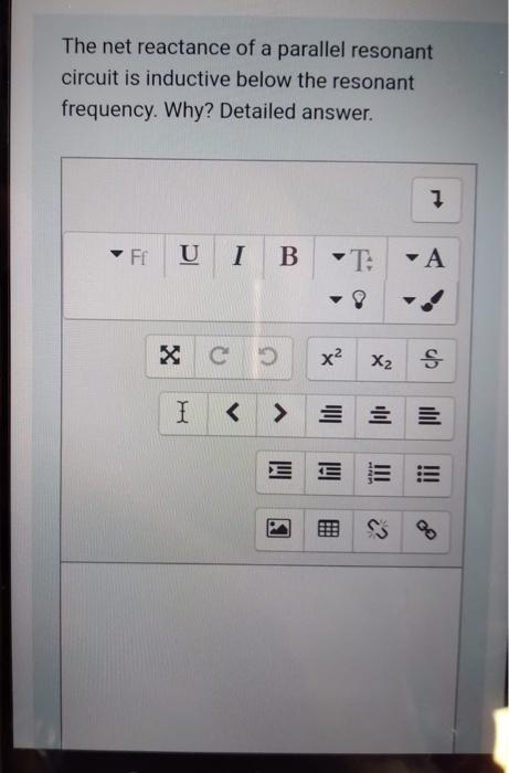 Solved The net reactance of a parallel resonant circuit is | Chegg.com