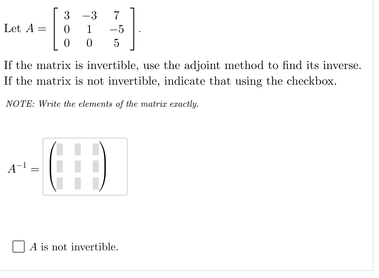 Solved Let A=[3-3701-5005]If the matrix is invertible, use | Chegg.com