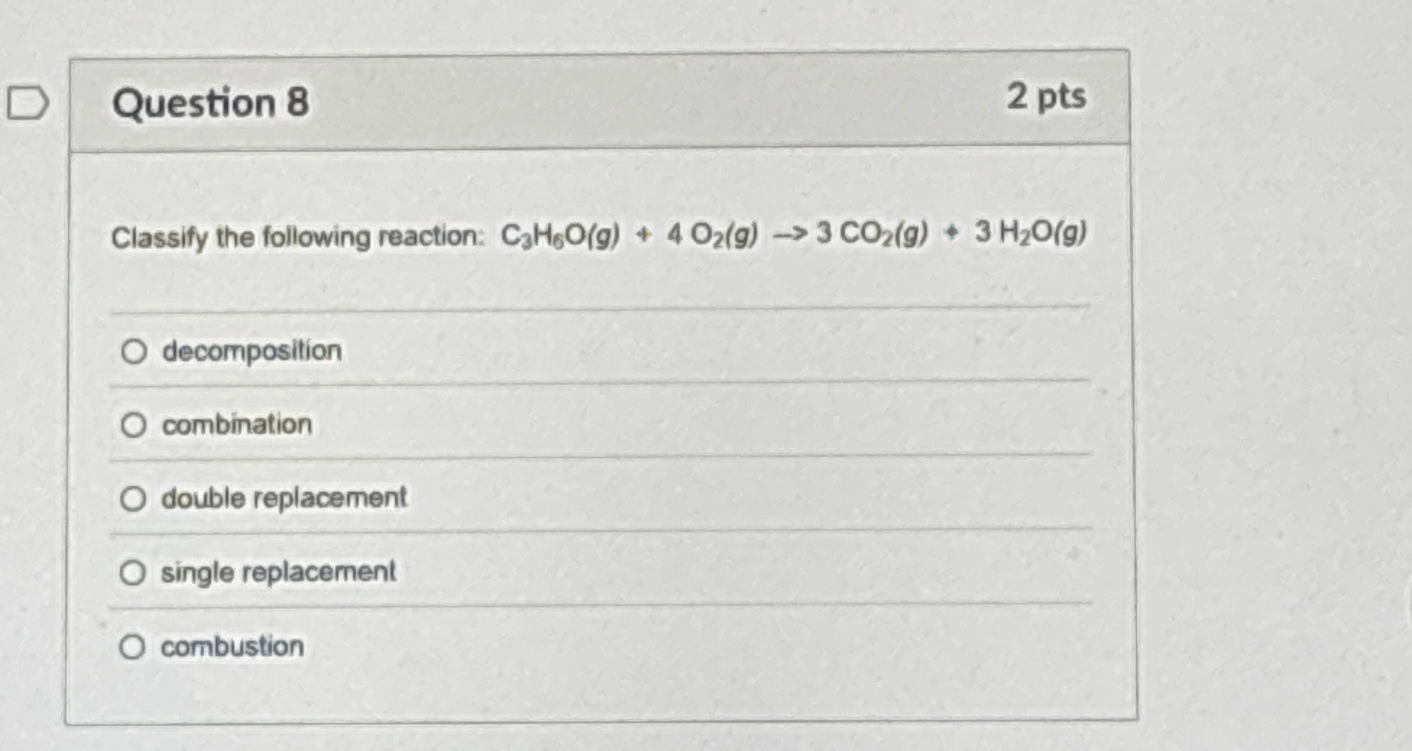 Solved Question 82 ﻿ptsClassify the following reaction: | Chegg.com