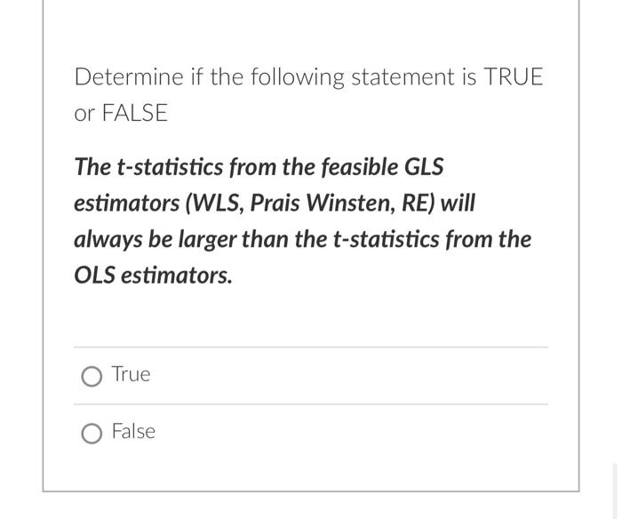 Solved Determine if the following statement is TRUE or FALSE | Chegg.com