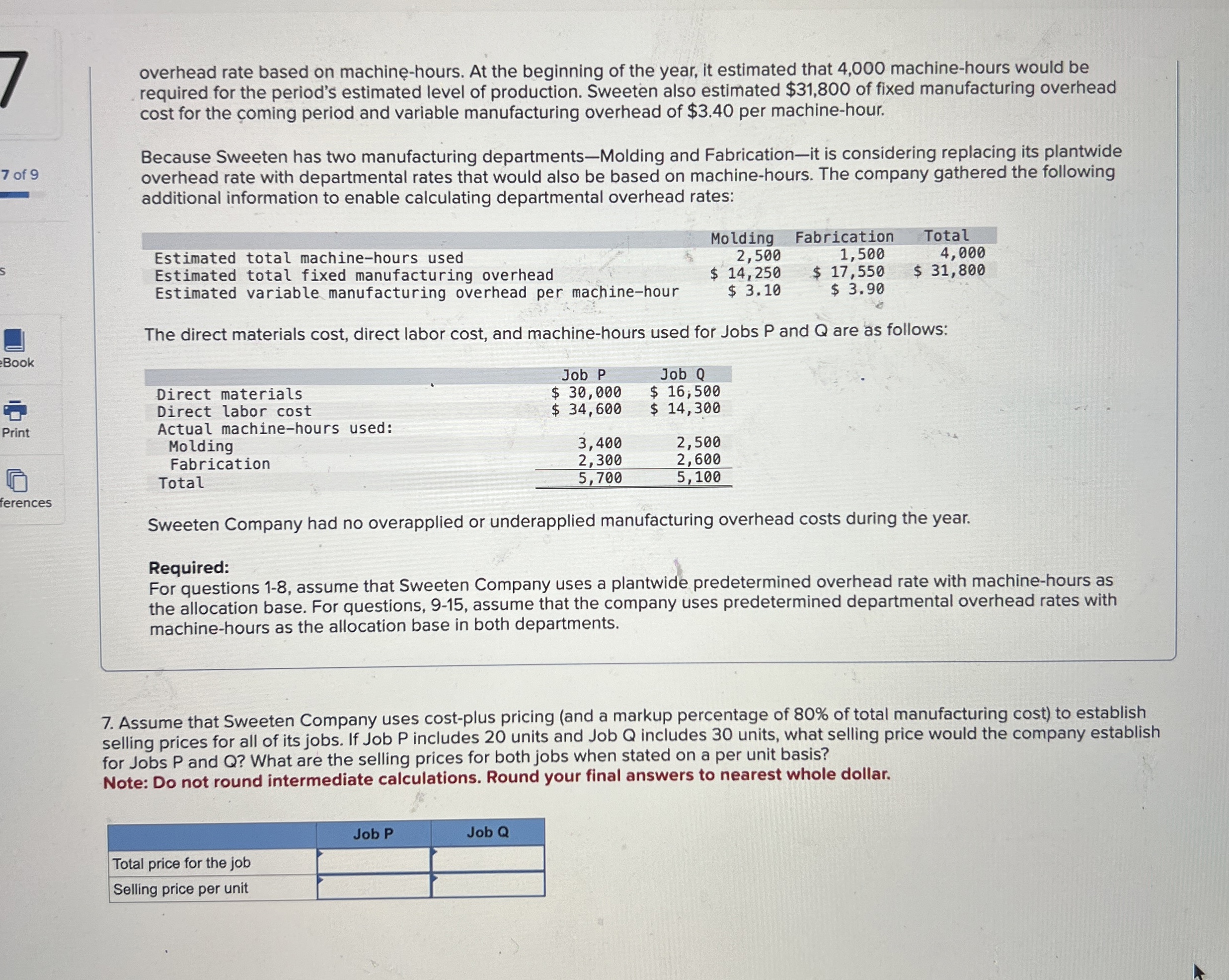 Solved overhead rate based on machine-hours. At the | Chegg.com