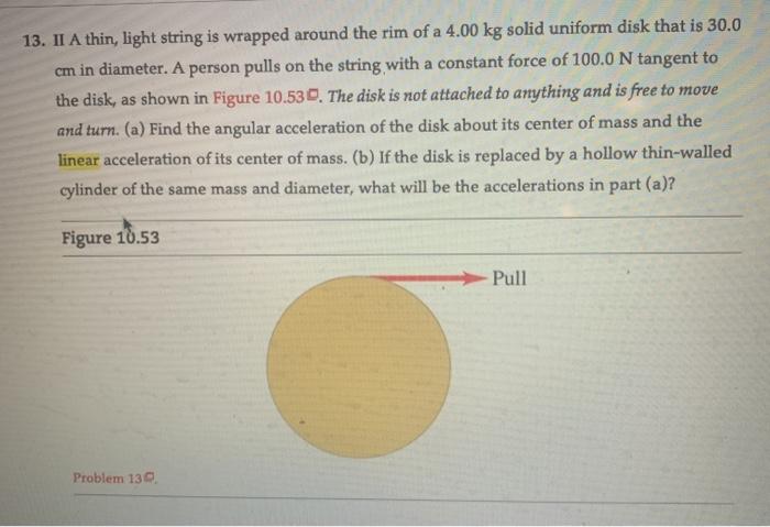 Solved 13. II A thin, light string is wrapped around the rim | Chegg.com
