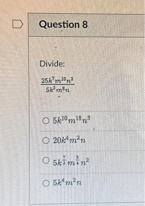 Solved Question 8 Divide: 25 ml0n2 ปริเทวีท 5k1018,3 ©20km?n | Chegg.com