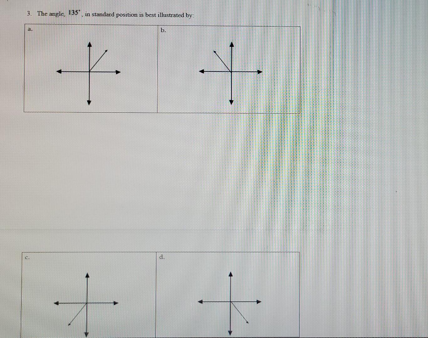 Solved 3. The angle, 135 in standard position is best | Chegg.com