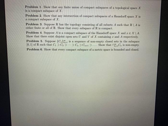 Solved Problem 1. Show that any finite union of compact | Chegg.com
