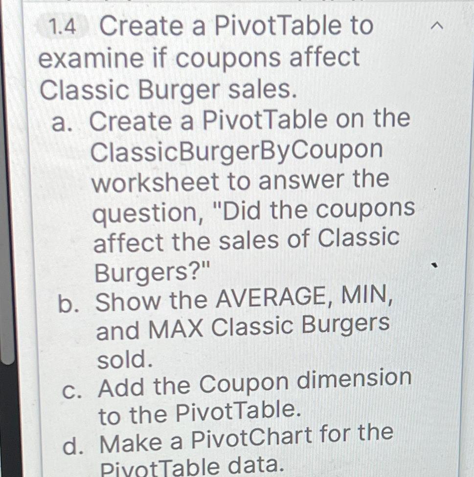 Solved 1.4 ﻿Create a PivotTable to examine if coupons affect | Chegg.com