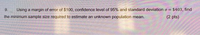 Solved 9. Using a margin of error of $100, confidence level | Chegg.com