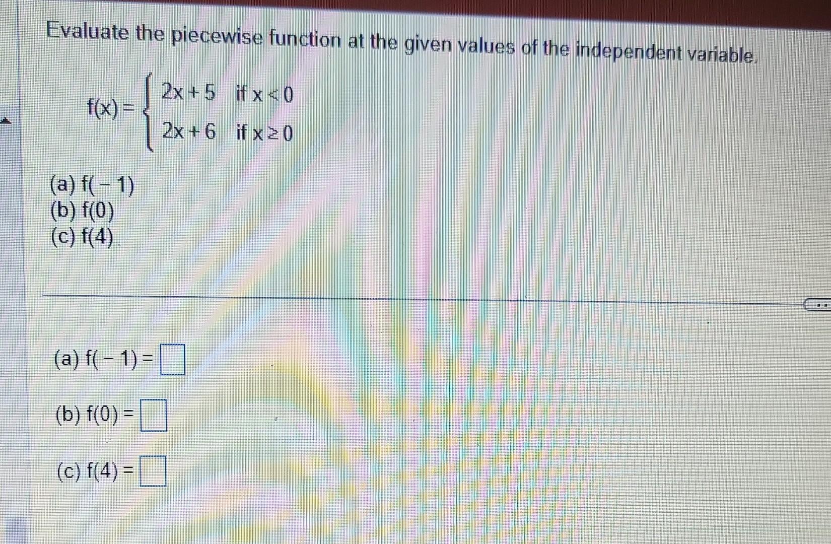 Solved Evaluate the piecewise function at the given values | Chegg.com