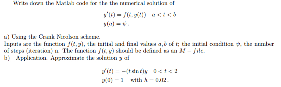 Solved Write down the Matlab code for the the numerical | Chegg.com