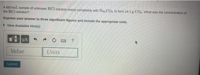Solved A 693-mL sample of unknown HCl solution reacts | Chegg.com