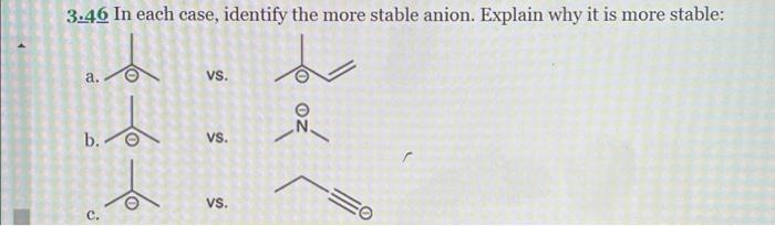 Solved 3.46 In each case, identify the more stable anion. | Chegg.com
