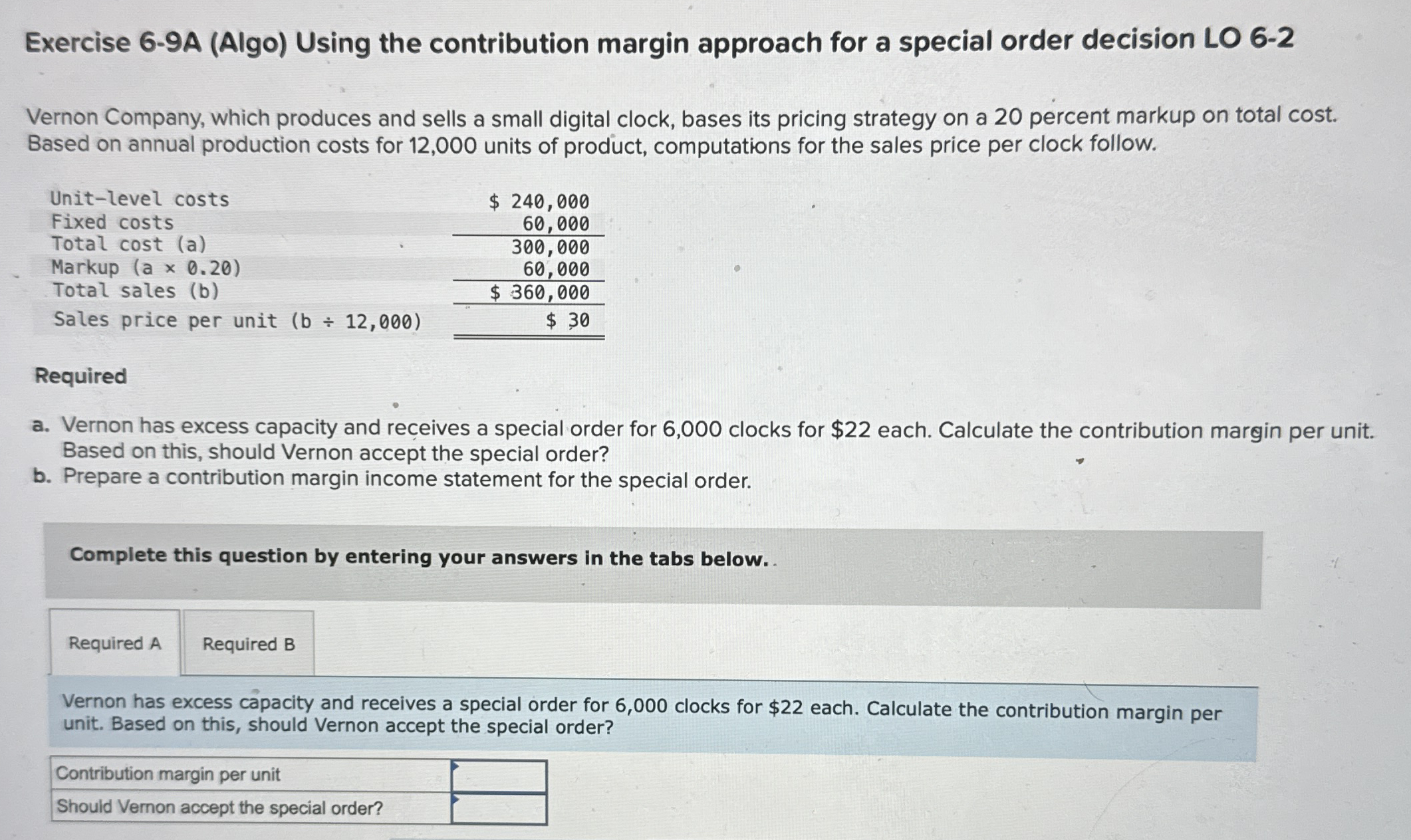 Solved Exercise 6-9A (Algo) ﻿Using the contribution margin | Chegg.com