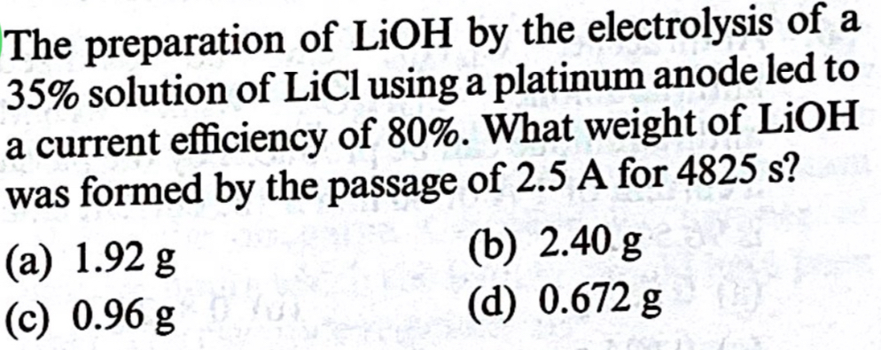 Solved The preparation of LiOH by the electrolysis of a 35% | Chegg.com
