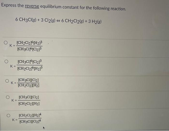 Solved Express the reverse equilibrium constant for the | Chegg.com