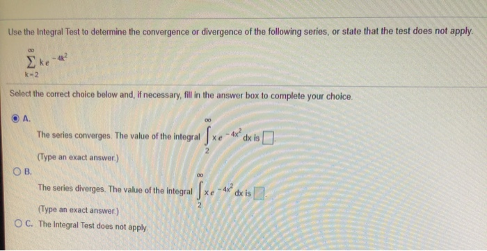 Solved Use the integral Test to determine the convergence or | Chegg.com