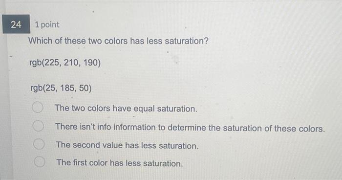 Which of these two colors has less saturation? | Chegg.com