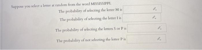 Solved Suppose you select a letter at random from the word | Chegg.com