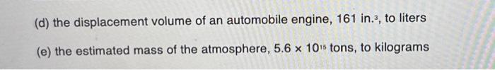 Solved (d) the displacement volume of an automobile engine, | Chegg.com